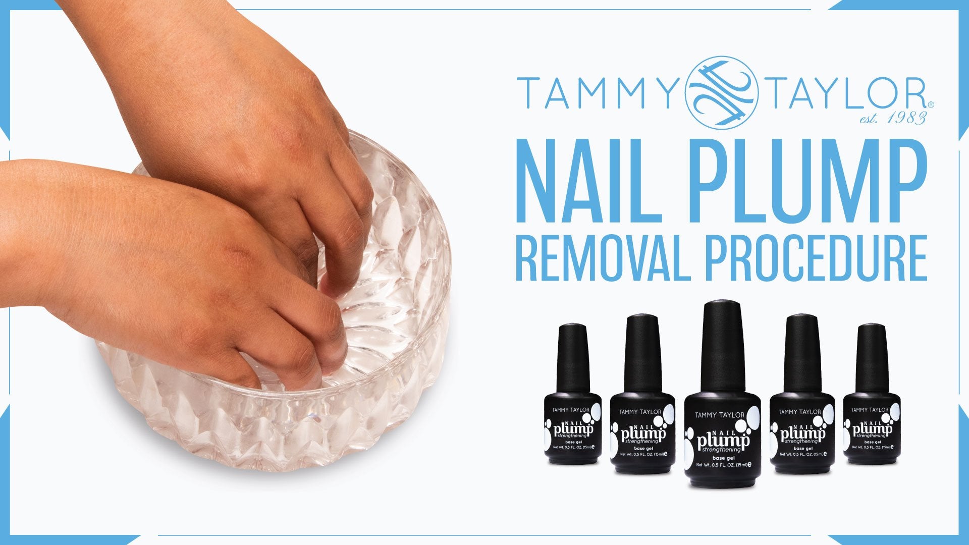 Nail Plump Removal Procedure Bundle – Tammy Taylor Nails Professional